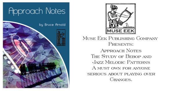 Approach Notes -The Study of Bebop and Jazz Melodic Patterns | Muse Eek